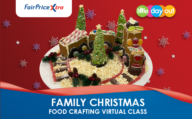 Little Day Out x FairPrice Xtra: Family Christmas Food Crafting Virtual ...