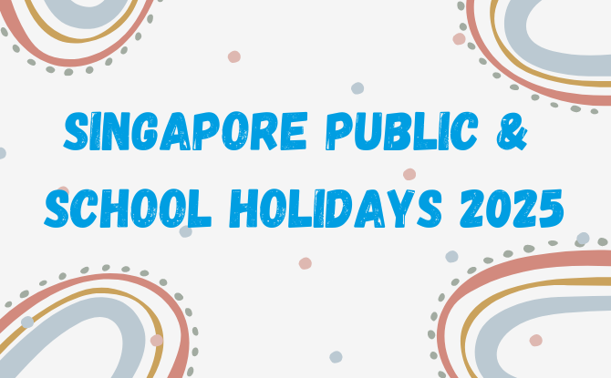 Little Day Out's 2025 Calendar & Singapore Public Holidays & MOE School ...